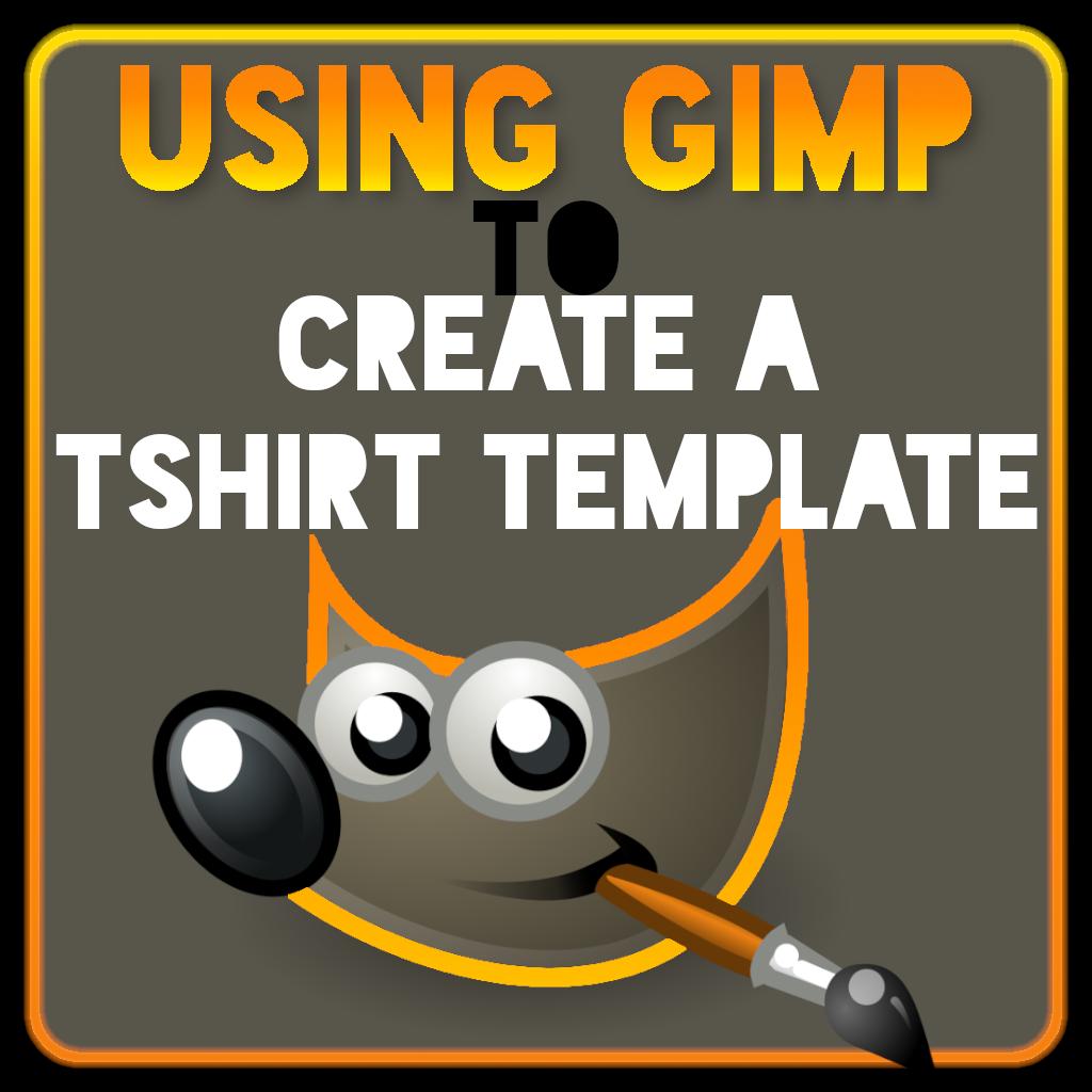 GIMP Tutorial: Creating a Template for Redbubble Shirts – The ...